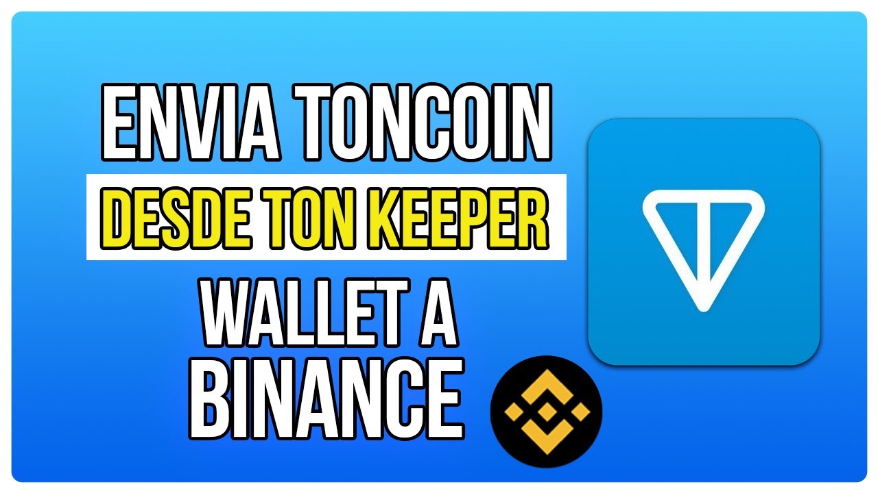 Cómo Enviar TON Coin Desde Tonkeeper Wallet A BiNance (2025) - YouTube