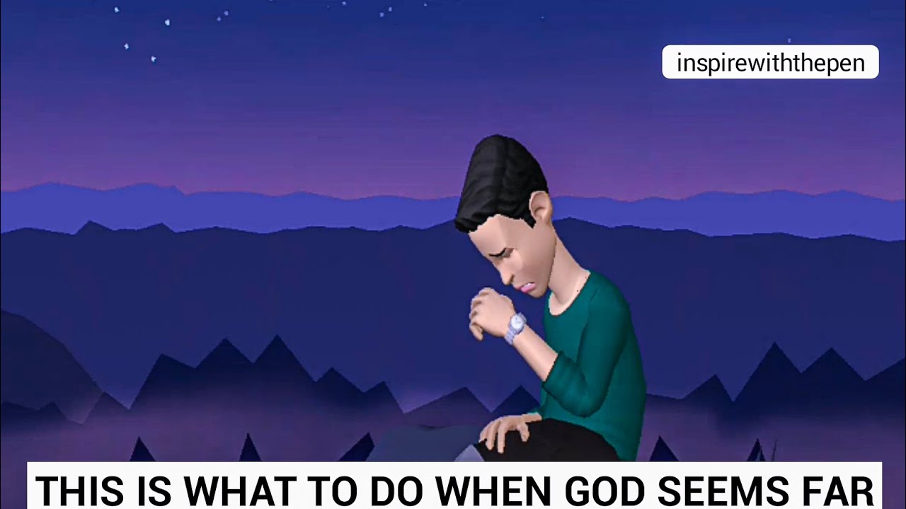 This is what to do when God seems far away|| Christian Animation - YouTube