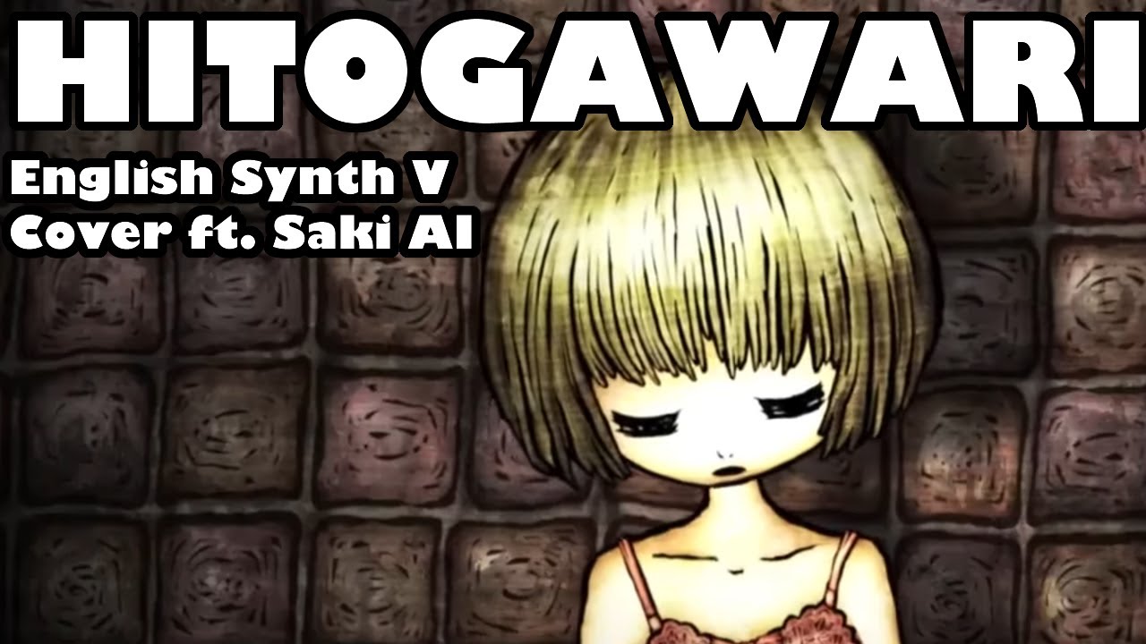 《Synth V English Cover》Hitogawari《Saki AI》 - YouTube