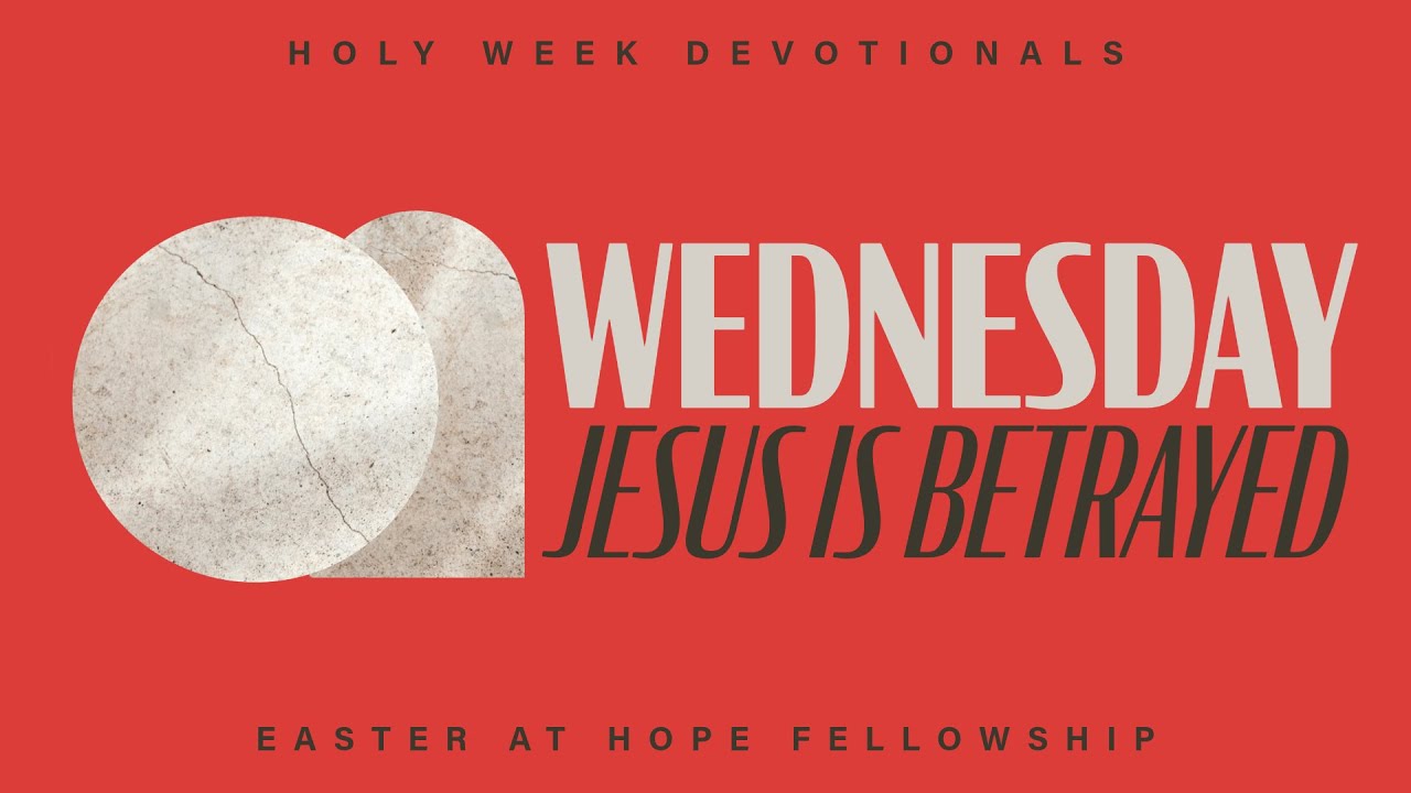 Wednesday | Holy Week Devotionals | Jordan Rogers - YouTube