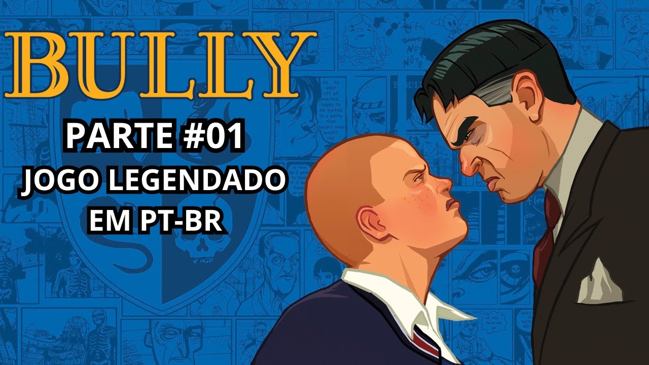 Bully - Scholarship Edition [ PARTE #01 ] JOGO LEGENDANDO EM PT-BR ...