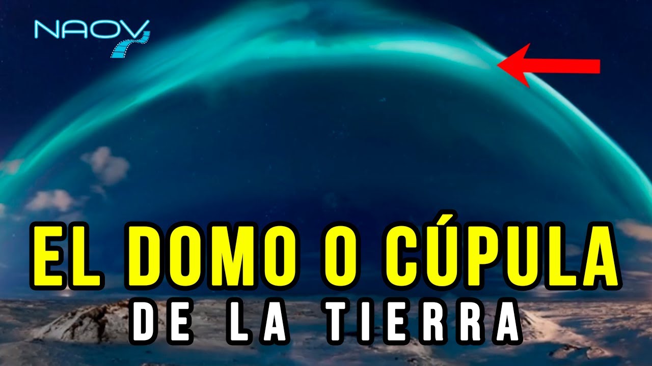 El Domo o Cúpula de la Tierra - YouTube