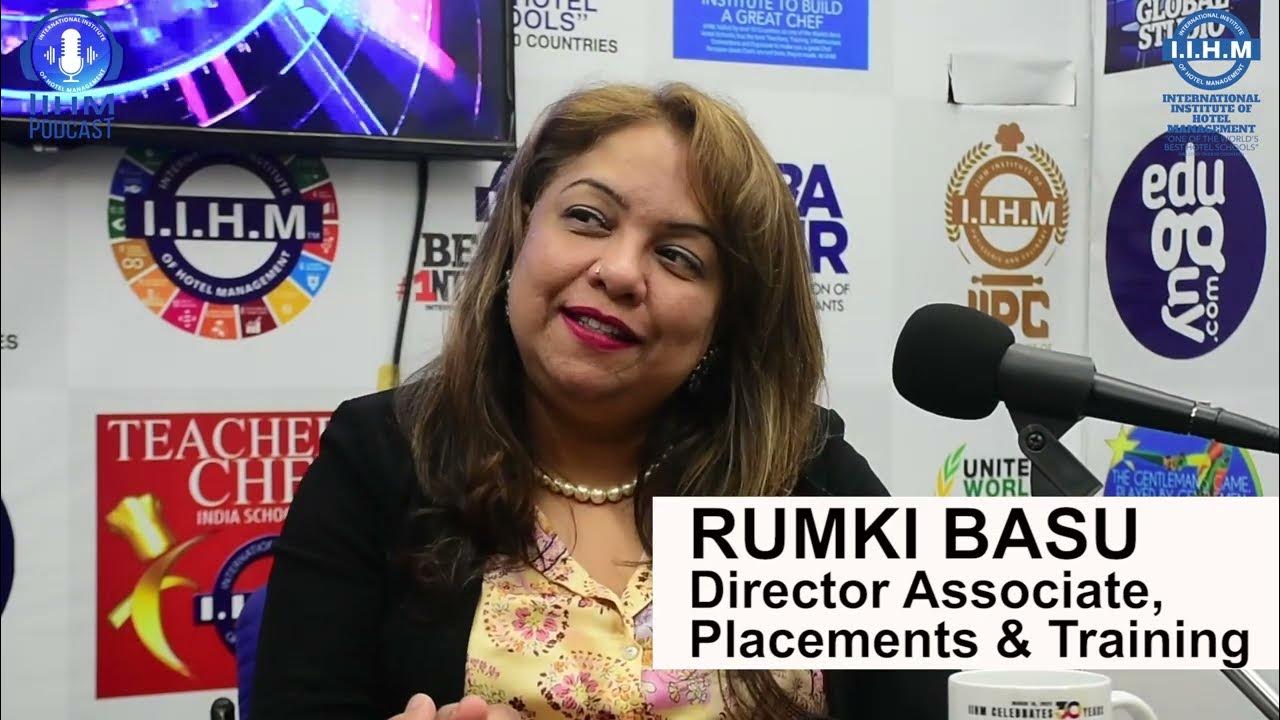 IIHM Podcast Ep12 - A sneak peek into IIHM Placements: In Conversation with Ms. Rumki Basu - YouTube