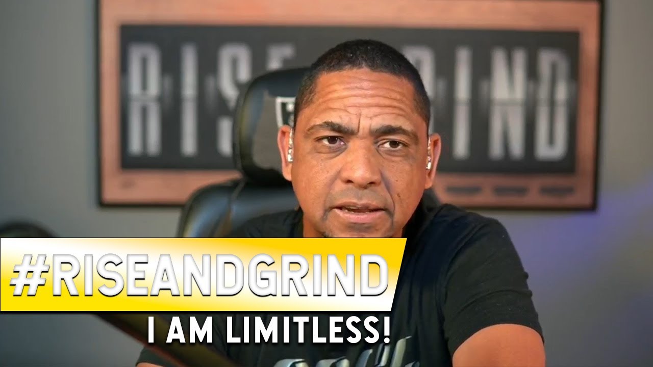 I Am Limitless - #RiseandGrind - YouTube