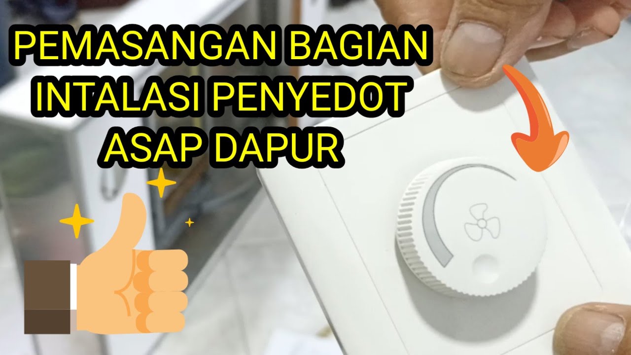 Cara Buat Sendiri Penyedot Asap Dapur Part 4# - YouTube