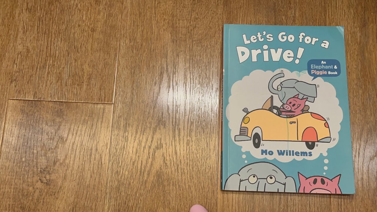 Let’s go for a drive! By Mo Willems - Read a book with Mommy - YouTube