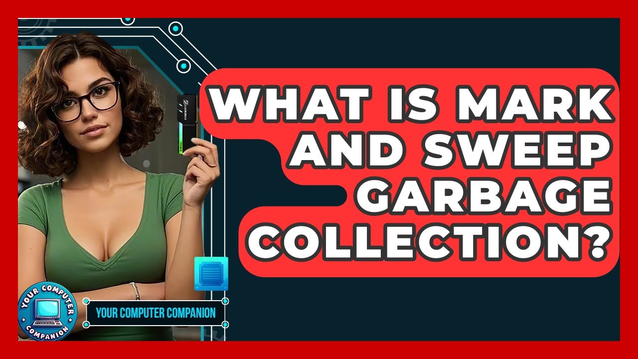 What Is Mark And Sweep Garbage Collection? - Your Computer Companion ...
