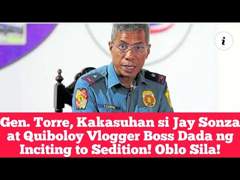 Gen. Torre, Kakasuhan si Jay Sonza at Quiboloy Vlogger Boss Dada ng Inciting to Sedition! Oblo ...