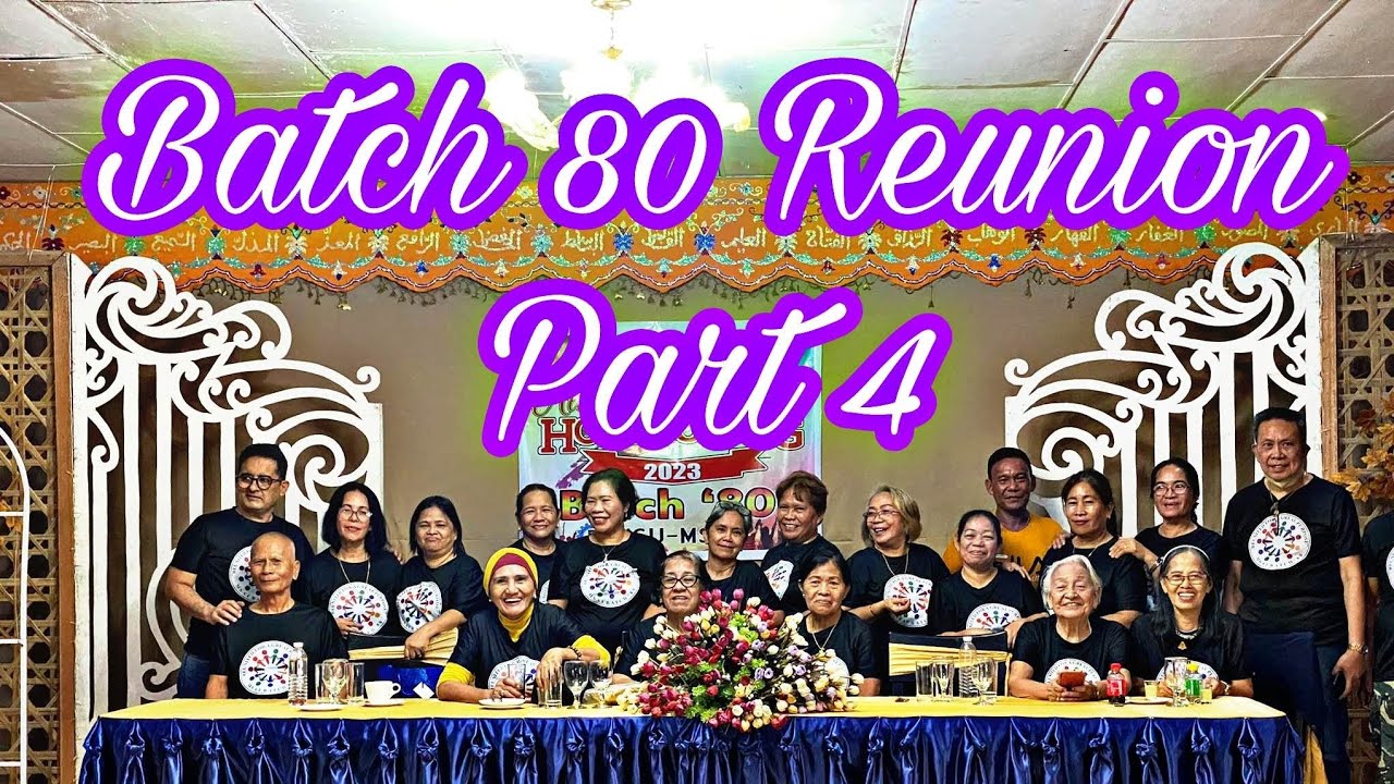 Batch 80 Reunion Part 4 - YouTube
