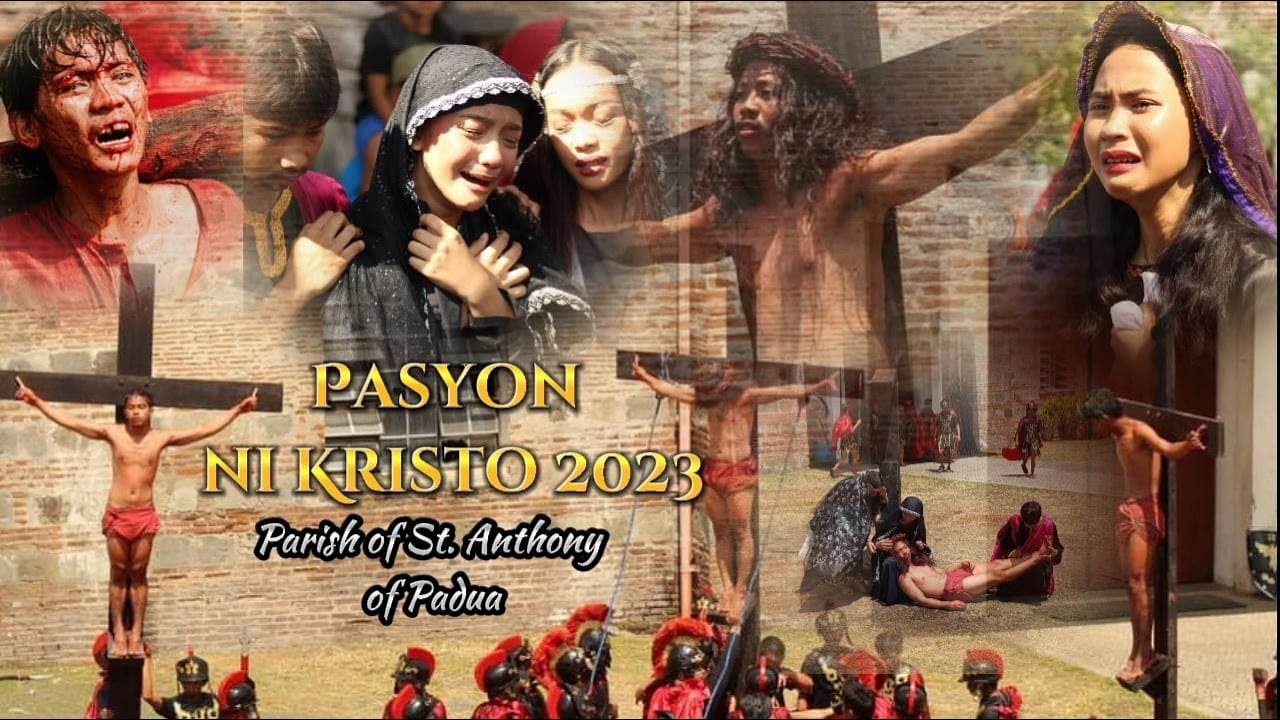 PASYON NI KRISTO 2023 | Parish of St. Anthony of Padua | PYM Camaligan ...