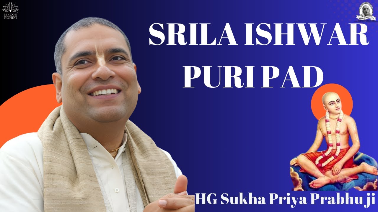 Srimad Bhagvatam Class-HG Shuka Priya Prabhu Ji,Topic-- Life of Srila Ishwar Puri Pad, 25th Feb ...