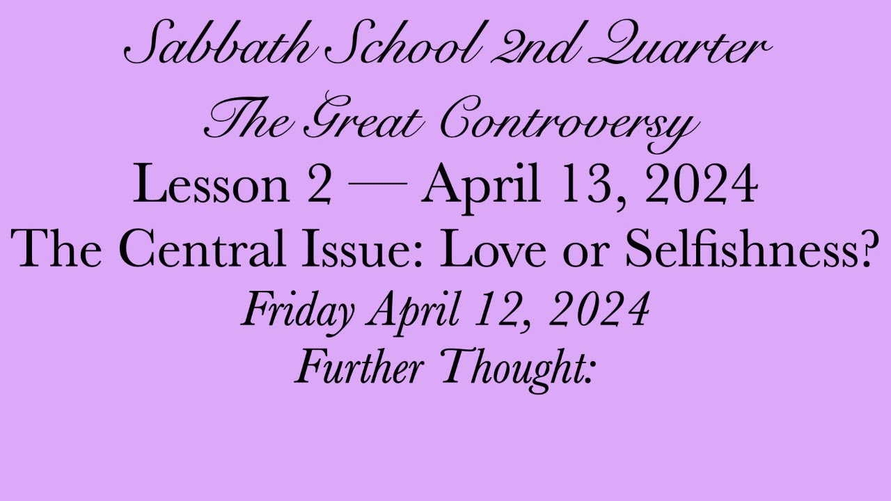 The Central Issue: Love or Selfishness? — Further Thought - YouTube