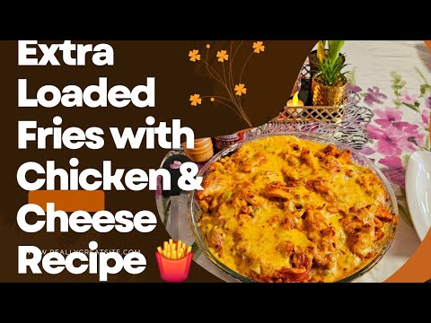 Extra Loaded fries with chicken & cheese recipe 🍟| very tasty recipe 😋 ...
