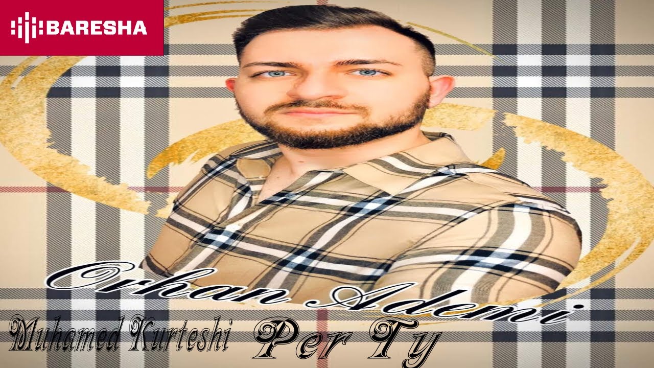 Orhan Ademi ft. Muhamed Kurteshi - Per Ty (Official Audio ) Cover By ...