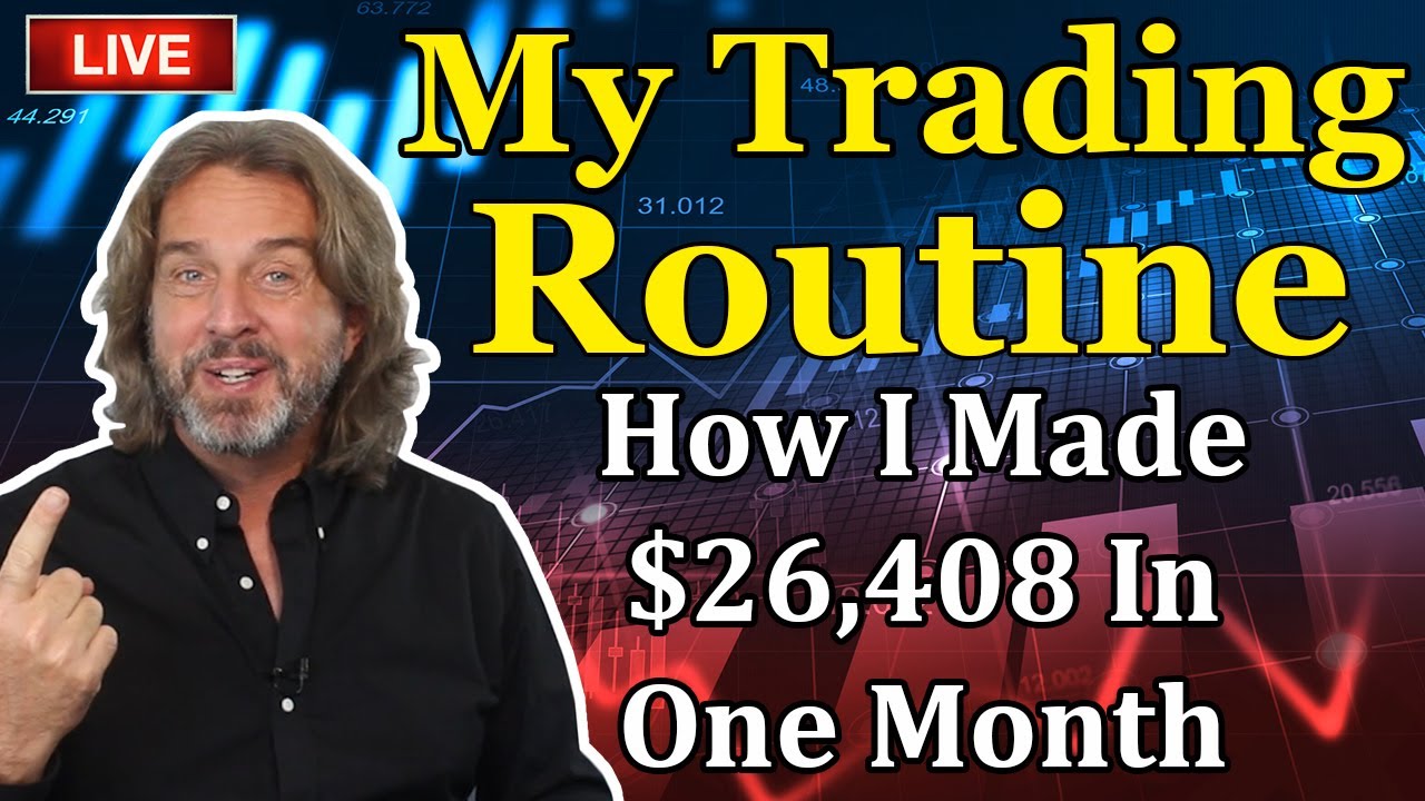 My Trading Routine - How I Made $26,408 In One Month - Coffee With ...