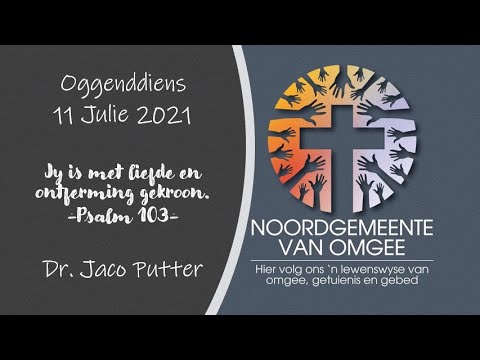 Erediens 11 Julie 2021. Dr Jaco Putter - YouTube