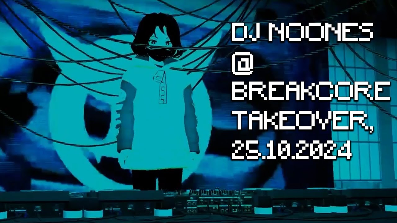 DJ Noones @ Breakcore Takeover, 25th October 2024 - YouTube