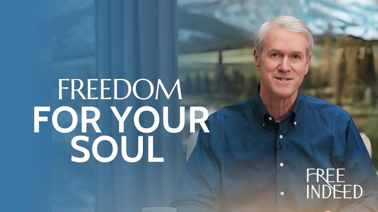 Freedom for Your Soul - Free Indeed with Barry Bennett | Week 1, Ep. 3 ...