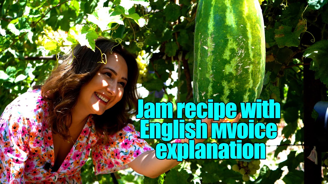 Melon and Watermelon Jam Recipe With English Voice Explanation - YouTube