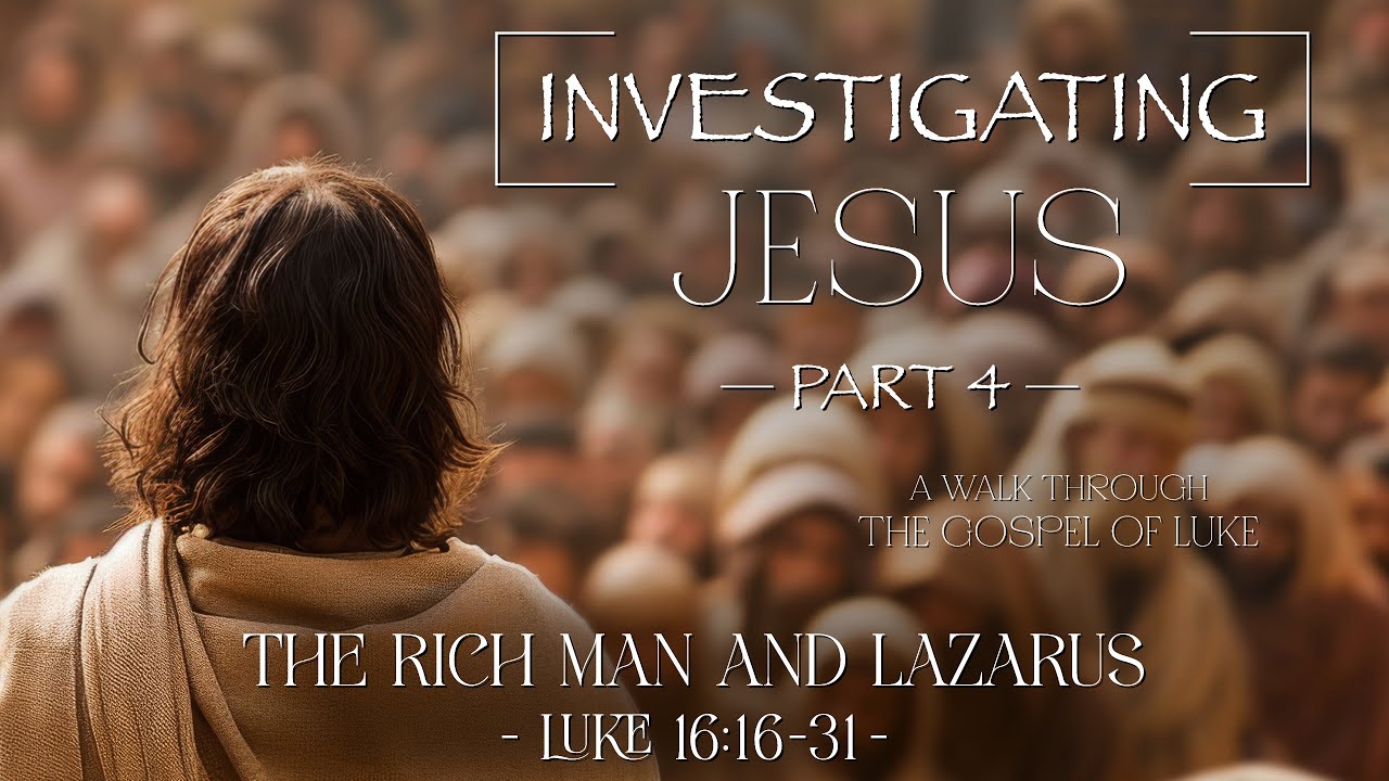 Luke 16:16-31 - The Rich Man and Lazarus - YouTube