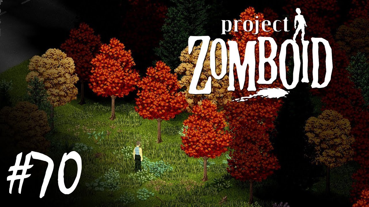 Project Zomboid | #70 - Allein im Wald! - [Let's Play] [Gameplay ...