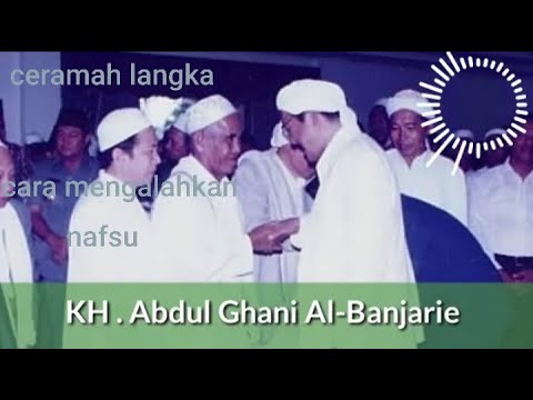 Ceramah langka cara mengalahkan nafsu - guru sekumpul