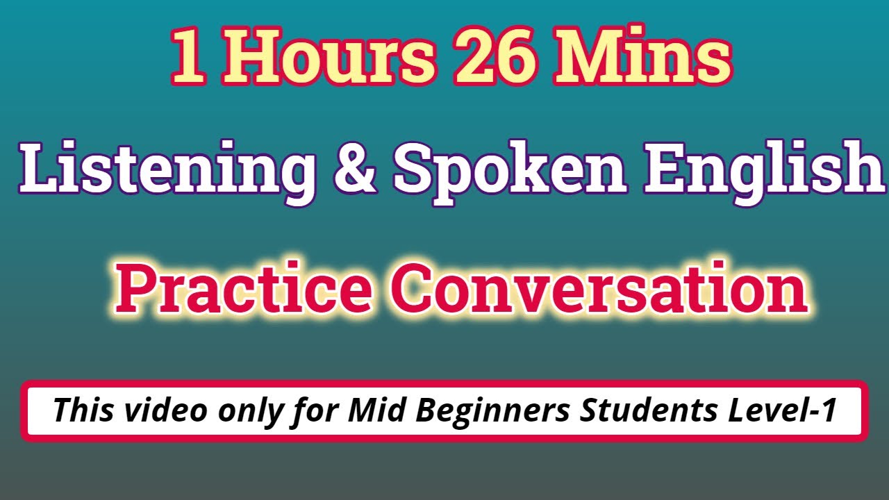 1 Hours 26 Mins English Practice conversation | Learning Spoken and ...