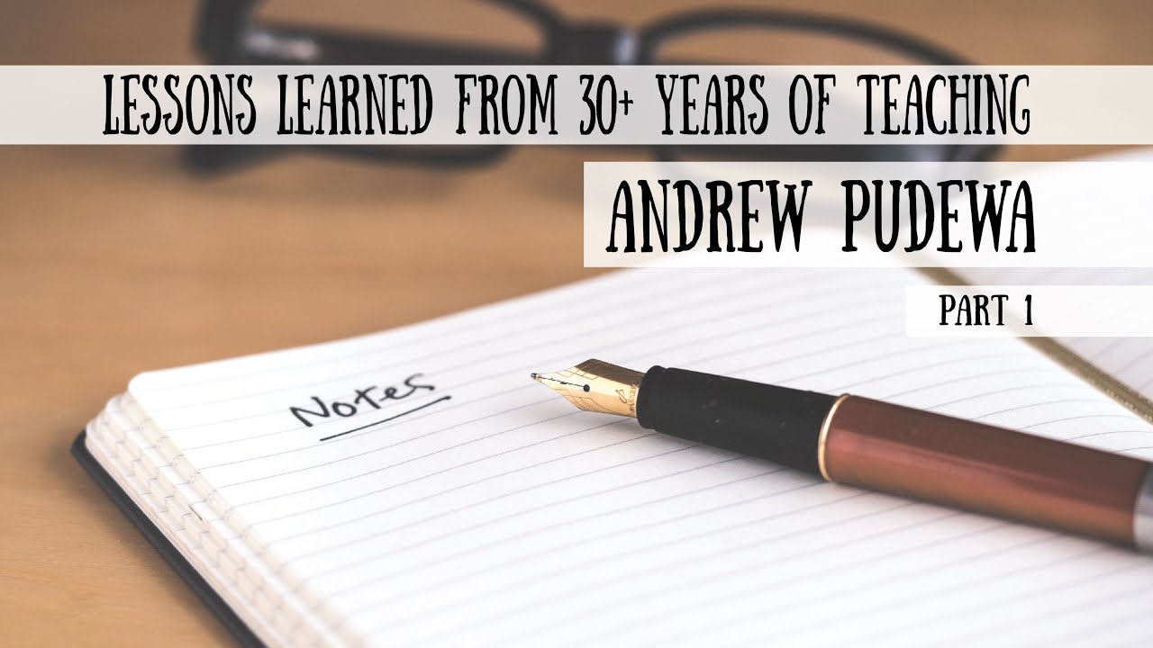 Lessons Learned from 30+ Years of Teaching - Andrew Pudewa, Part 1 ...