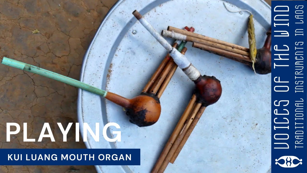 The Kui Luang "Naw" Gourd Mouth Organ from Northern Laos - YouTube