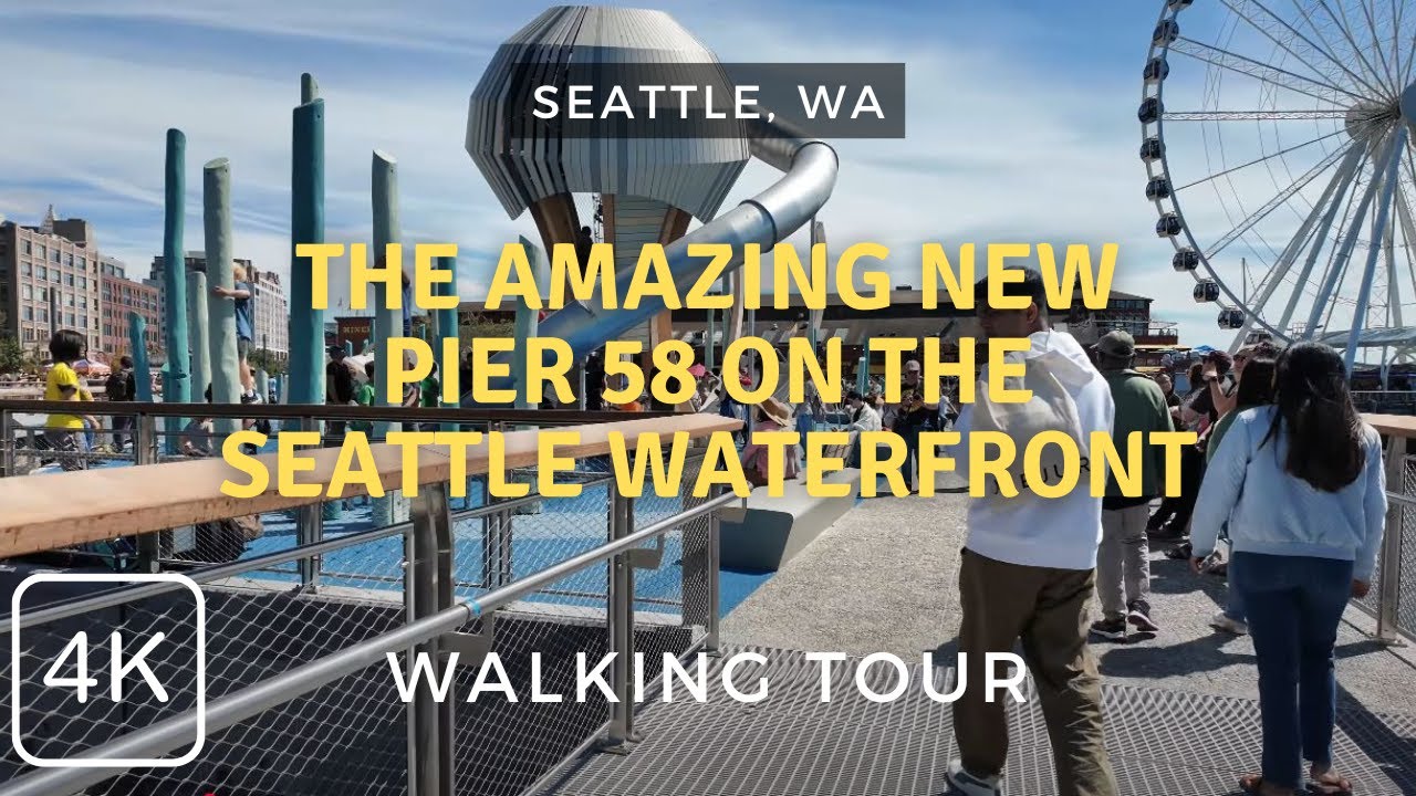 Seattle's Brand New Waterfront Pier 58 Park & Playground | Walking Tour ...