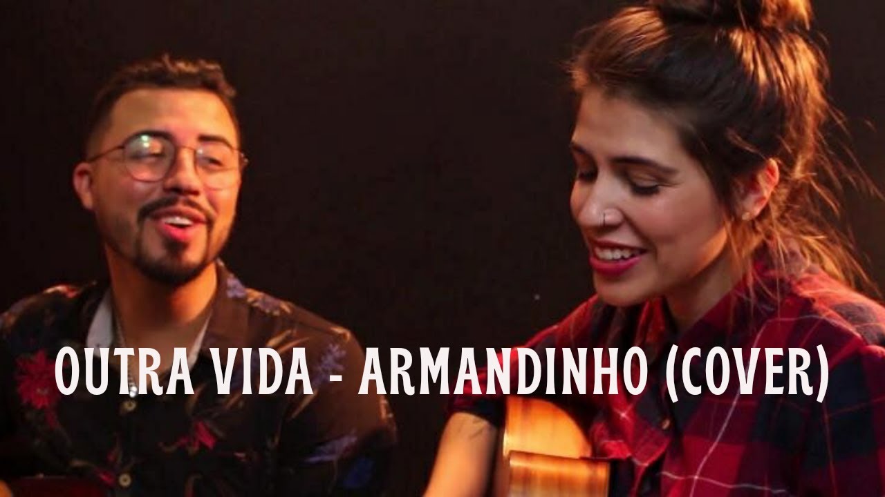 Outra vida - Armandinho || Marina Aquino e Matheus Cavalcante (cover ...