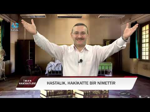 İMAN HAKİKATLERİ ¦ HASTALIK HAKİKATTE BİR NİMETTİR - TEFEKKÜRHANE