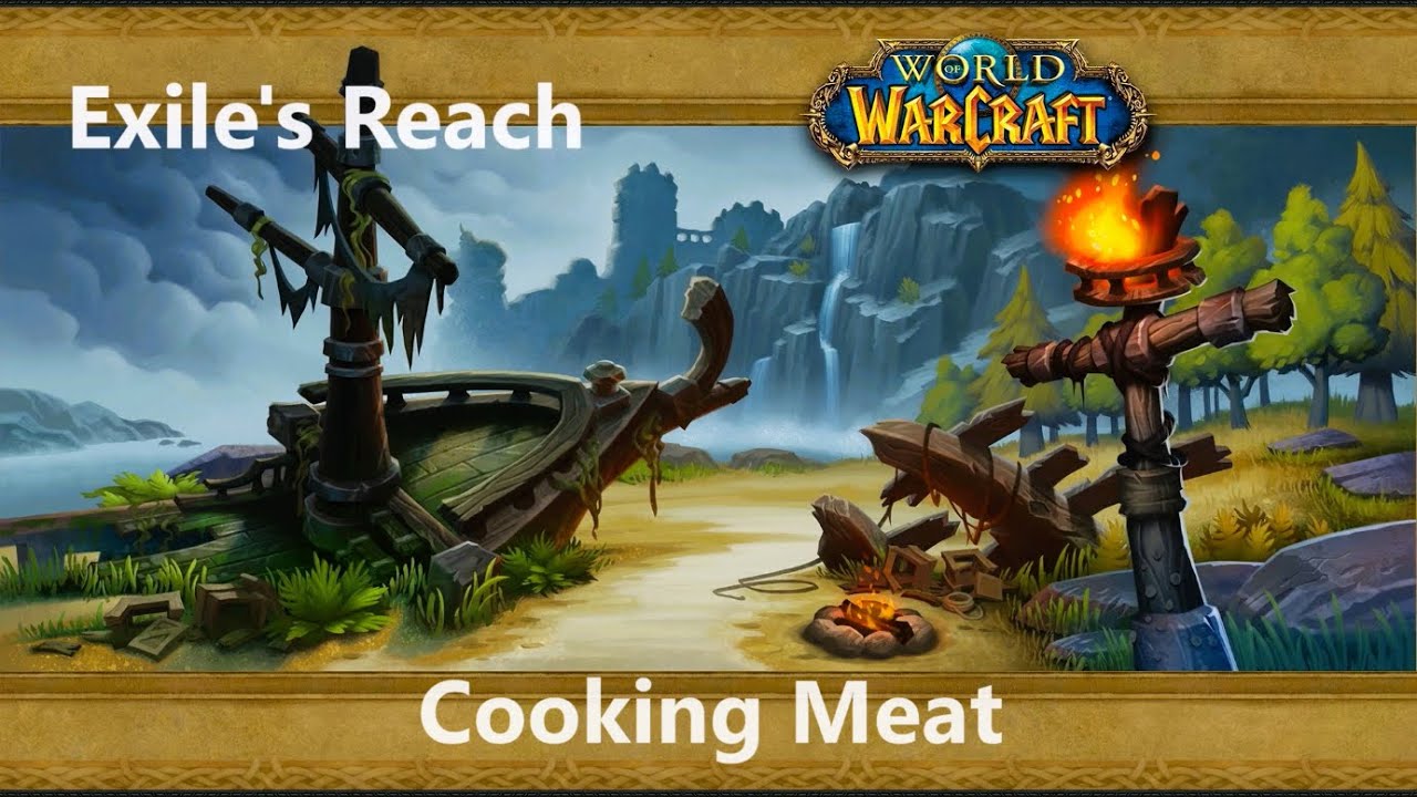 Cooking Meat - Quest - World of Warcraft - Exile's Reach - YouTube