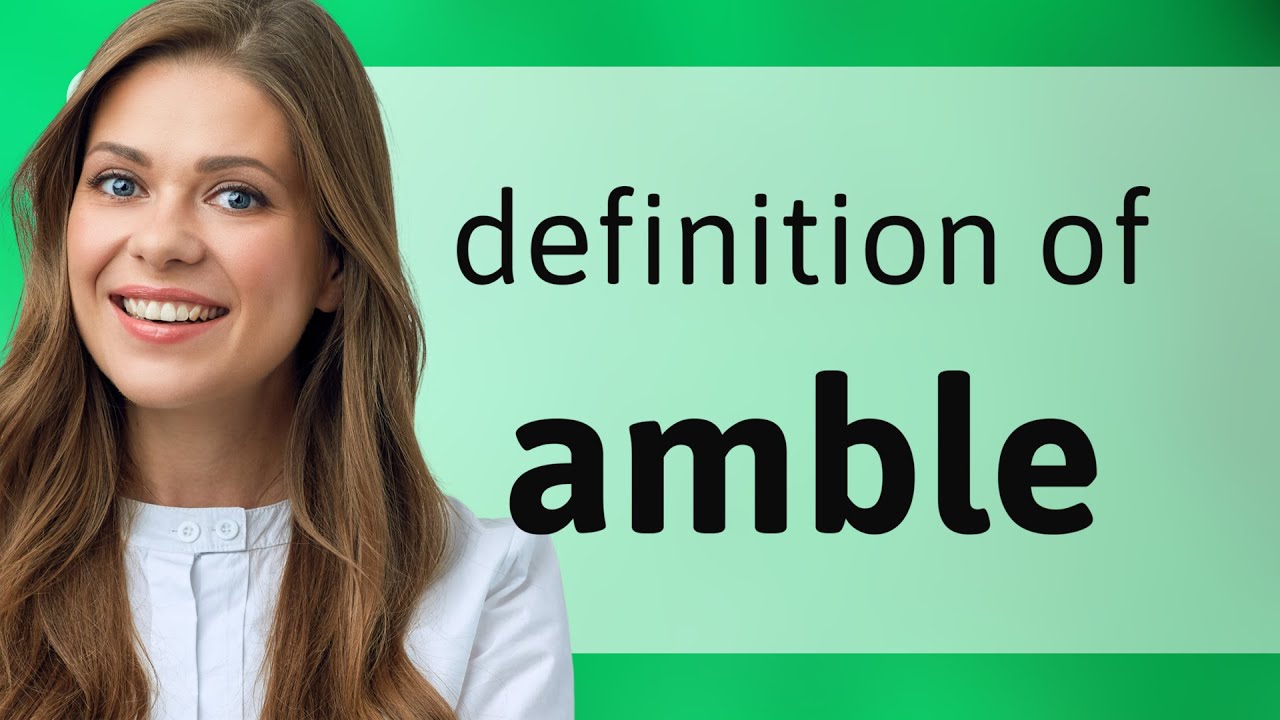 Amble | definition of AMBLE - YouTube