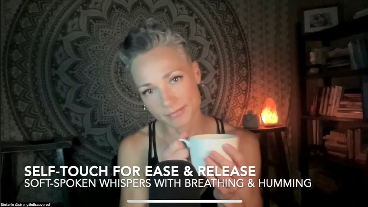 Self Touch Session for Ease & Release | Soft spoken ASMR with Whispers ...
