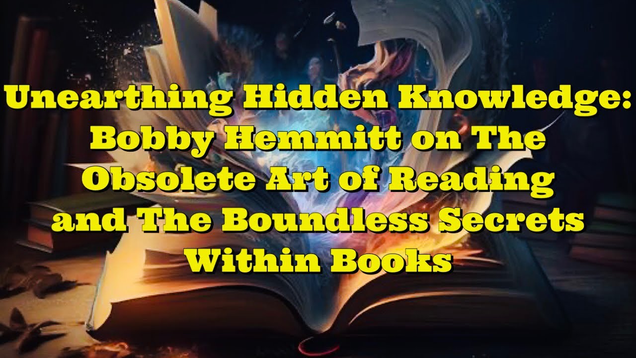Bobby Hemmitt: The Obsolete Art of Reading and The Boundless Secrets ...