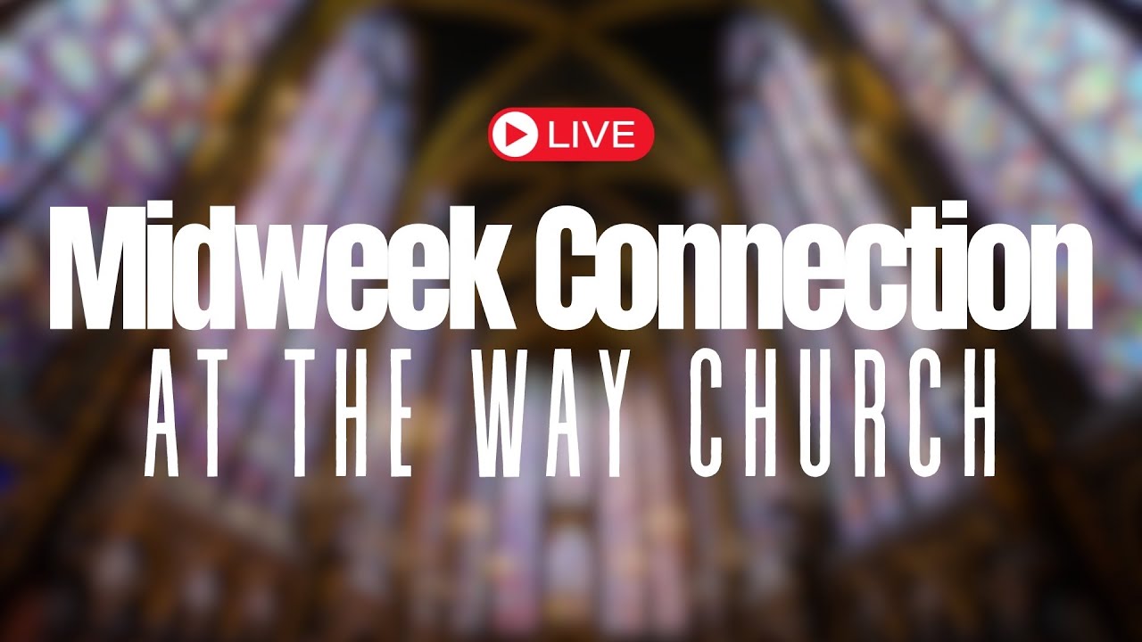 Join Us For Midweek Connection!! - YouTube