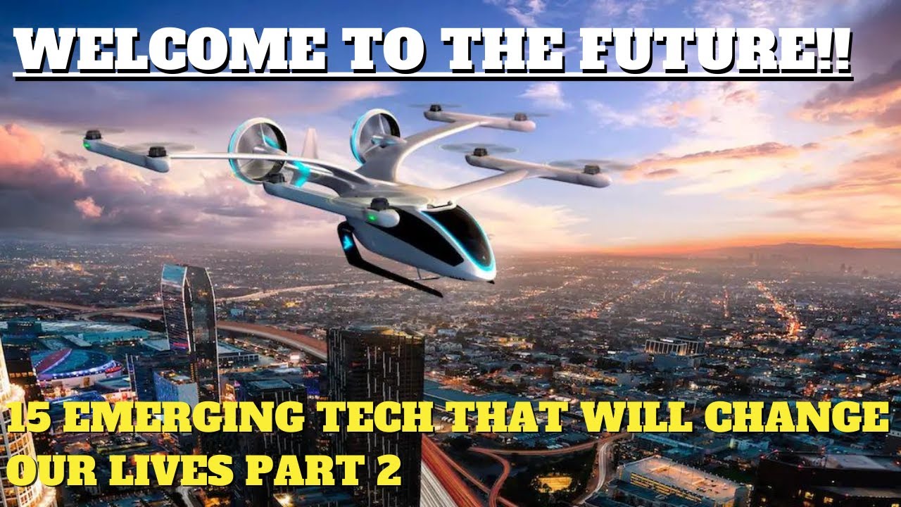 15 Emerging Technologies Changing Humans Life (Part 2) - YouTube