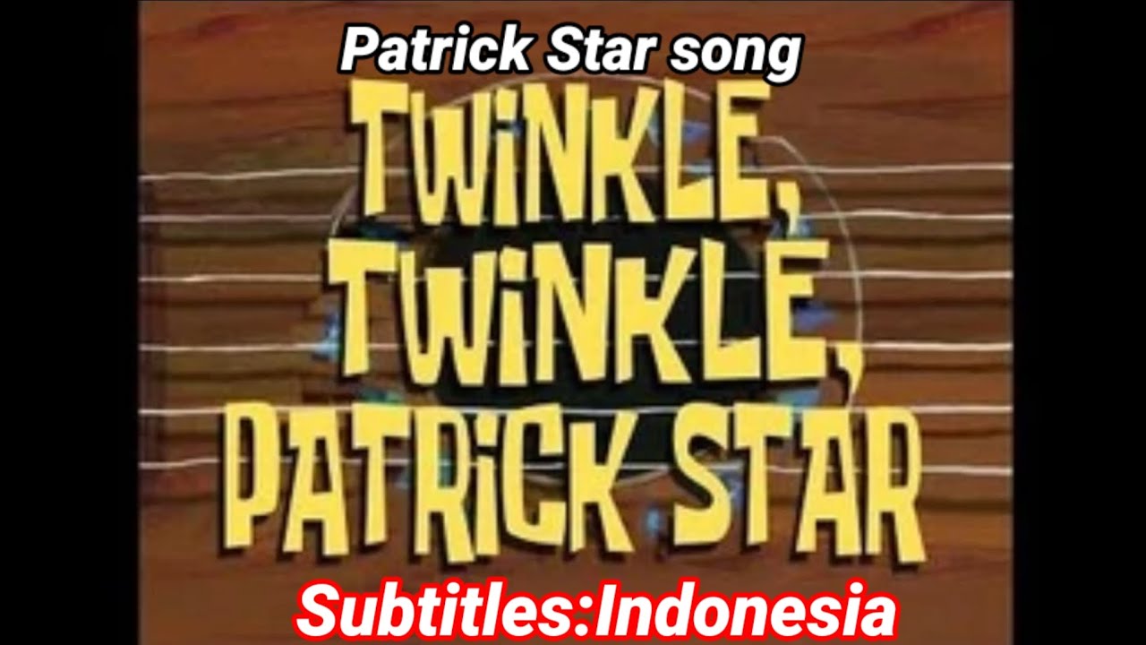 patrick Star song I Wrote This (Twinkle Twinkle, Patrick Star) Subtitle ...