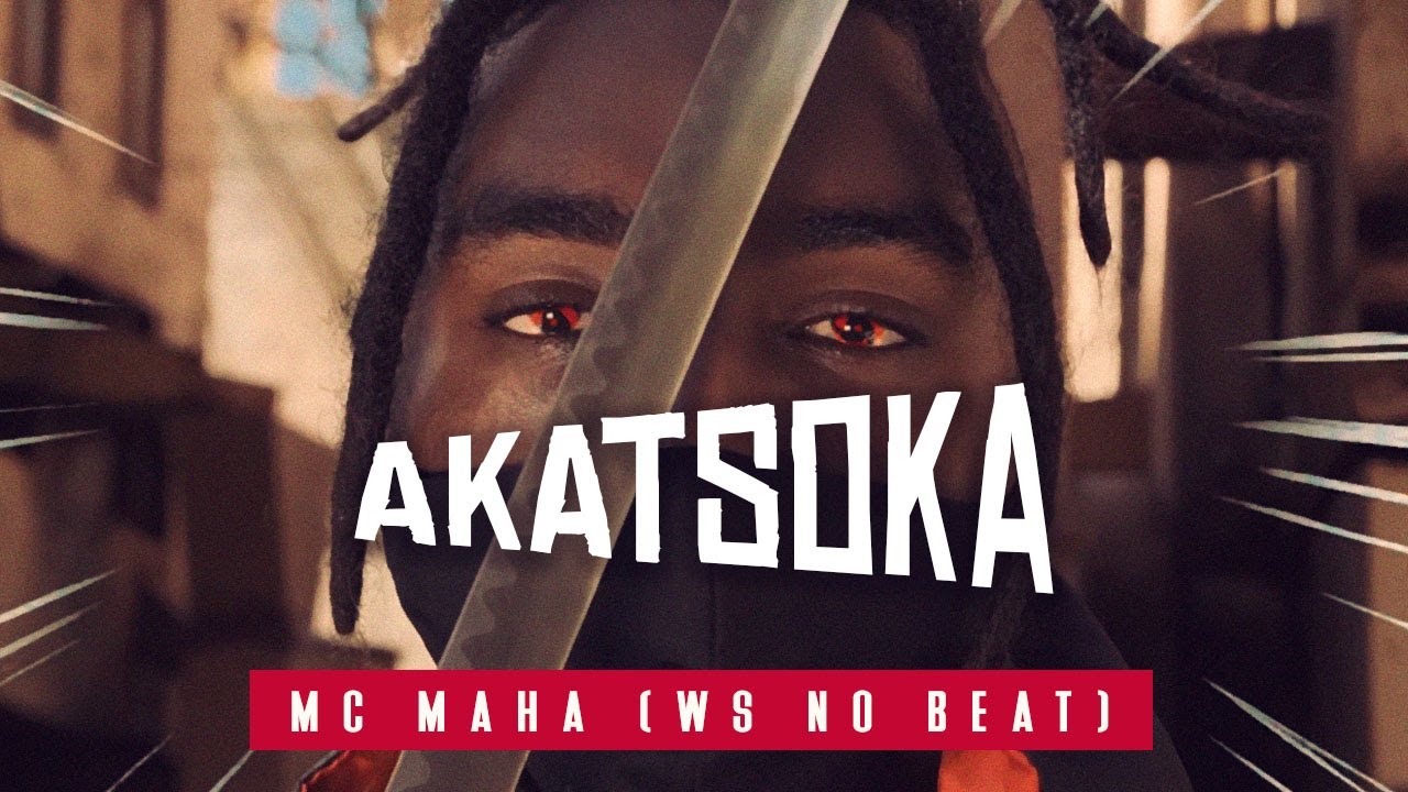MC Maha - Akatsoka (WS no Beat) (Oficial Music Video) - YouTube