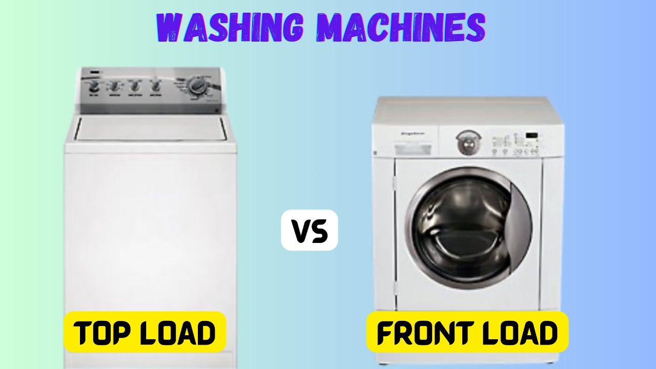 Washing Machines: Top Load vs Front Load - YouTube