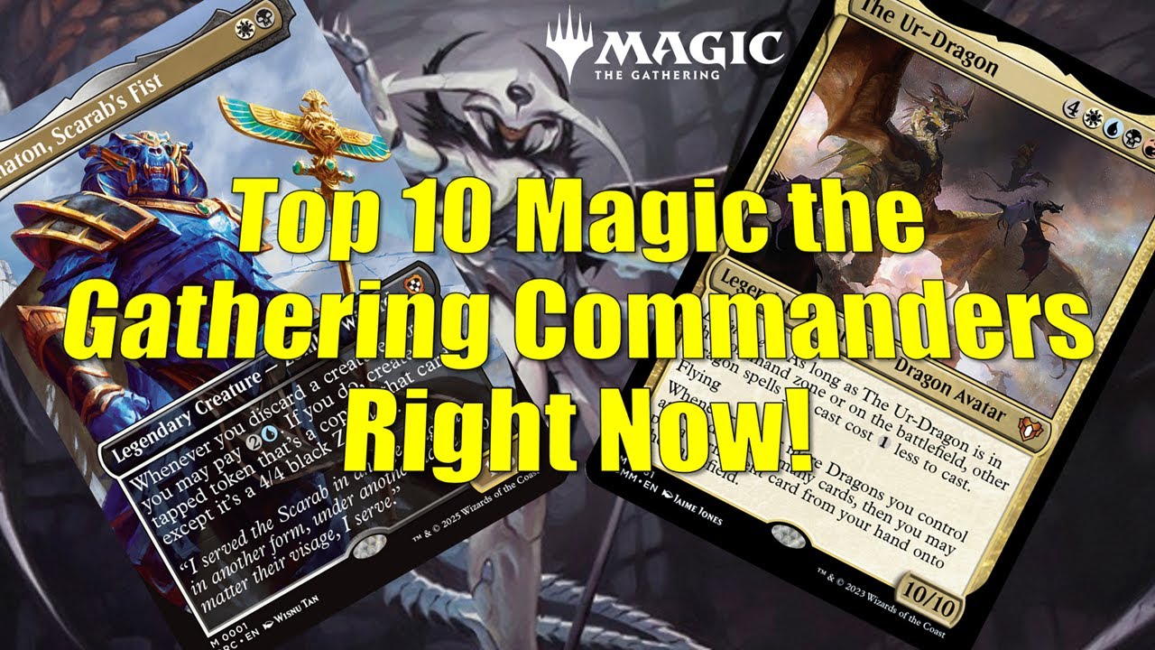 Top 10 Magic the Gathering Commanders Right Now! - YouTube