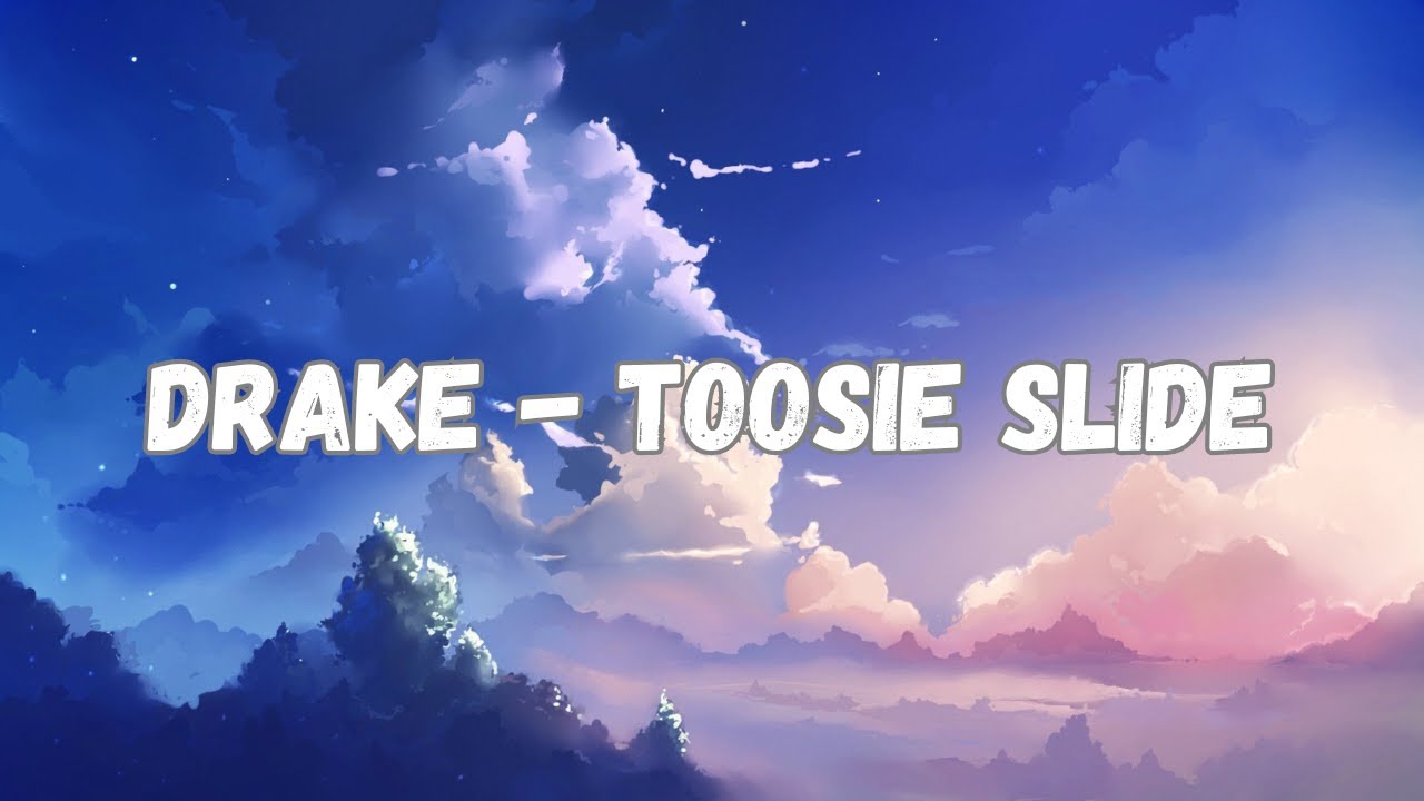 DRAKE - TOOSIE SLIDE (Lyrics) - YouTube