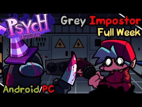 FNF mod Grey impostor Full Week psyengine Port Android Zip Gama baja ...