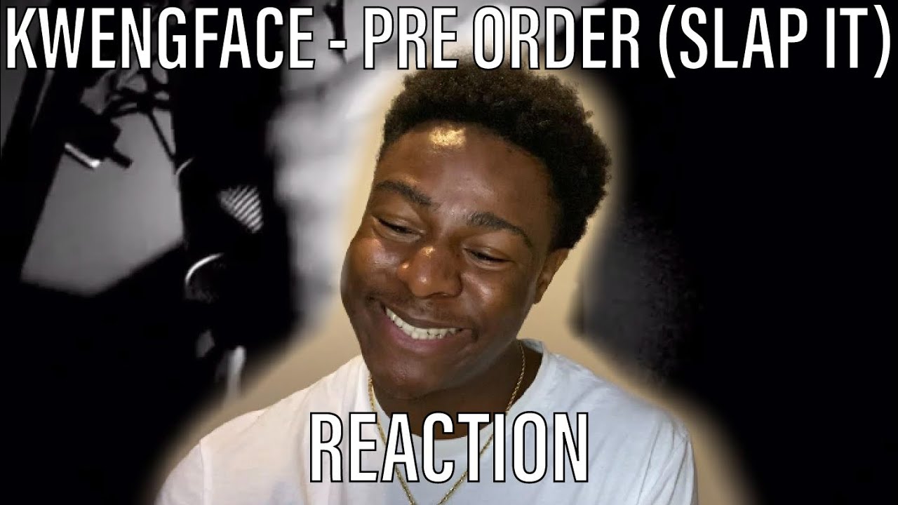 NEW STYLE?🔥 | Kwengface - Pre Order (Slap It) [REACTION] - YouTube