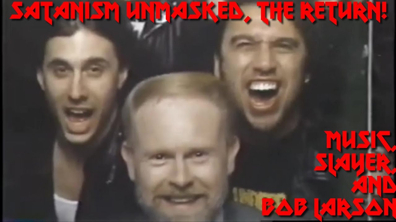 Satanism Unmasked, the Return! Music, Slayer, and Bob Larson - YouTube