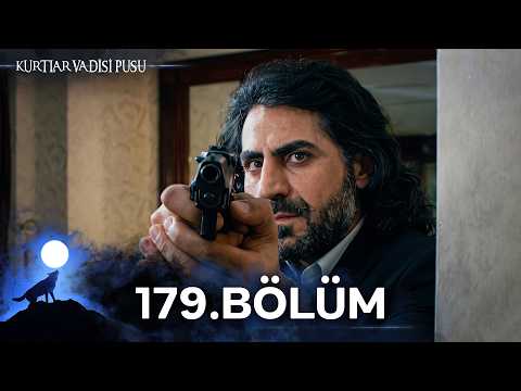 Kurtlar Vadisi Pusu | 179. Bölüm | Yüksek Görüntü Kalitesi