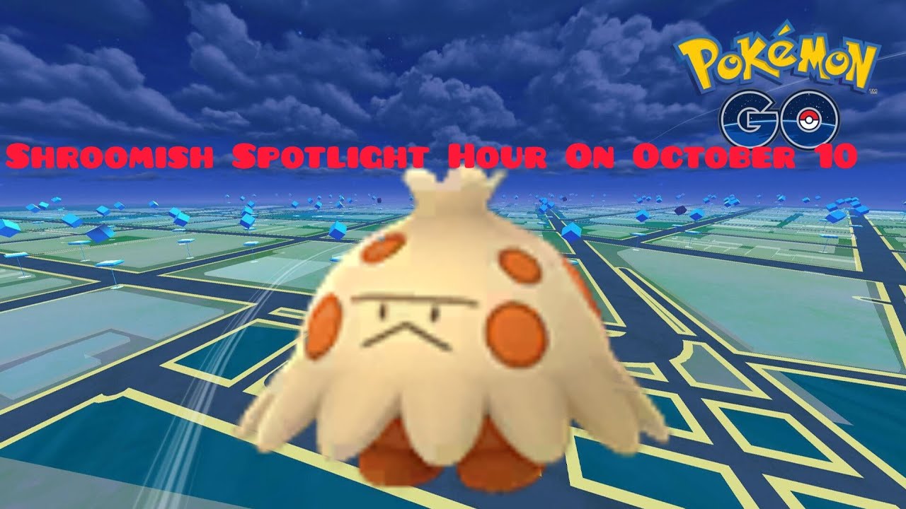 Pokémon GO Shroomish Spotlight Hour On Tuesday October 10,2023 - YouTube