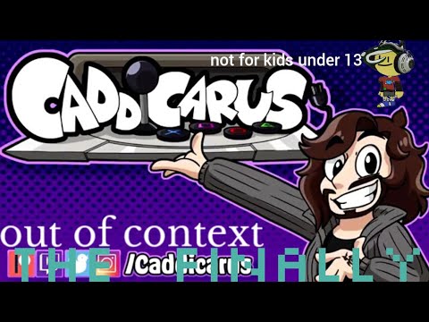 caddicarus out of context 3.cadds comes back from setting homeless ...