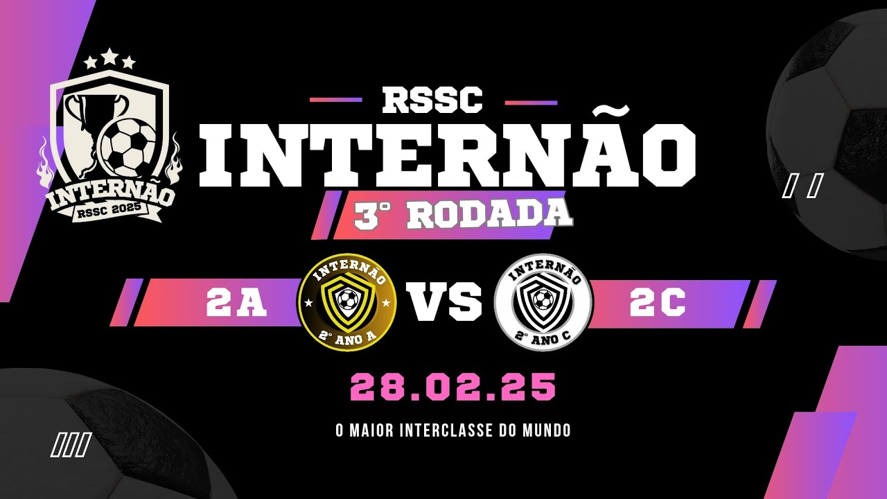 INTERNÃO RSSC 2025 - 3° RODADA - 2A x 2C - YouTube